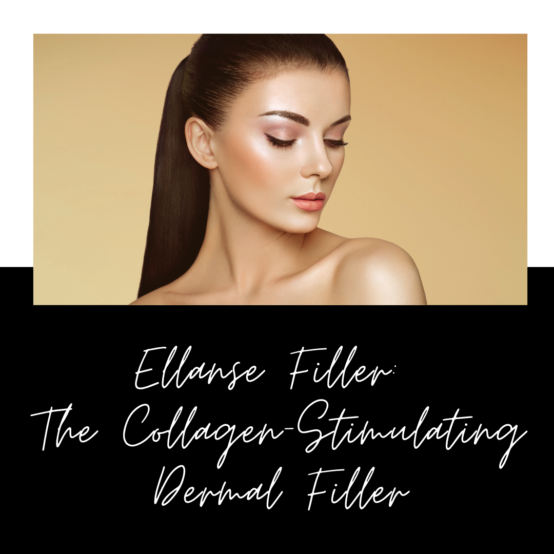 Ellanse Filler: The Collagen-Stimulating Dermal Filler